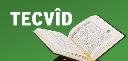 TECVİD (KUR’AN-I KERİM’İ GÜZEL OKUMA) | HUZEM